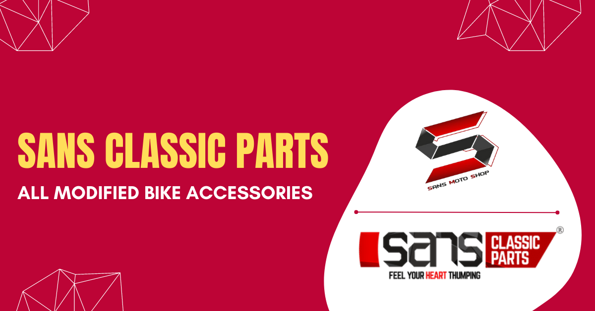 A Full Package Store Of Motorcycle Accessories – Sans Classic Parts